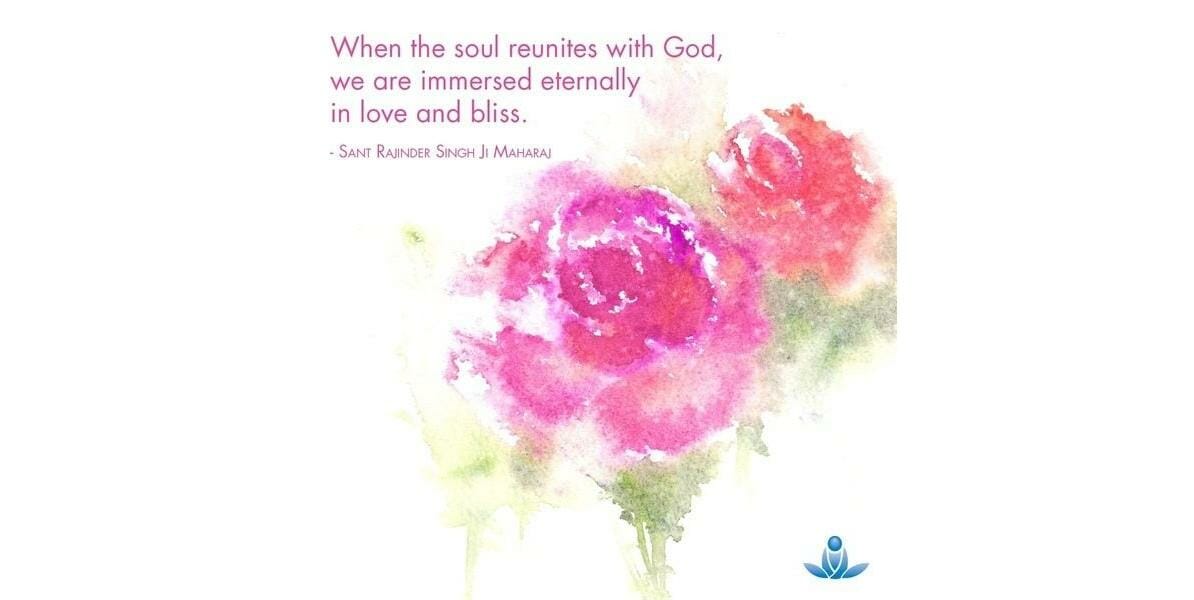 When the soul reunites with God, we are immersed eternally in love and ...